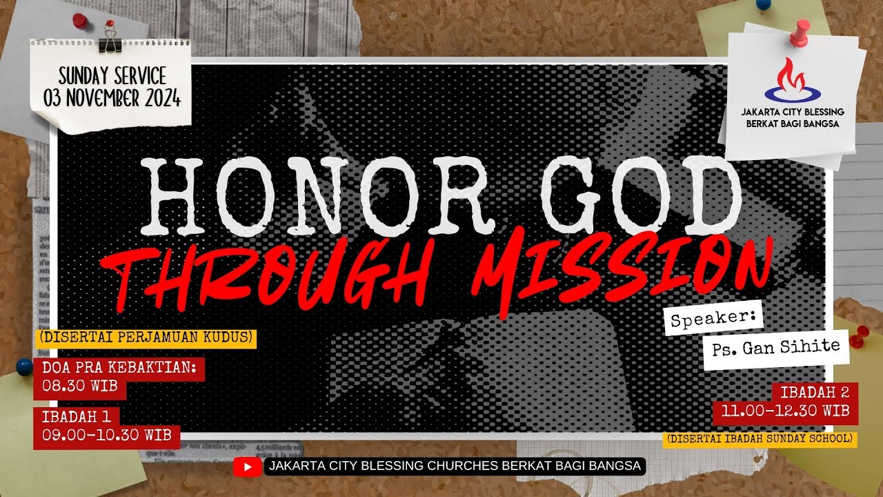 Sunday Service 03 November 2024 - Honor God Through Mission | Ps. Gan ...