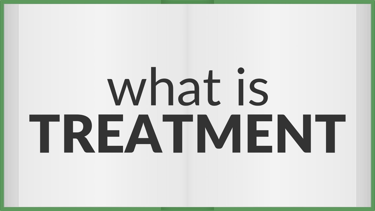 Treatment | meaning of Treatment - YouTube