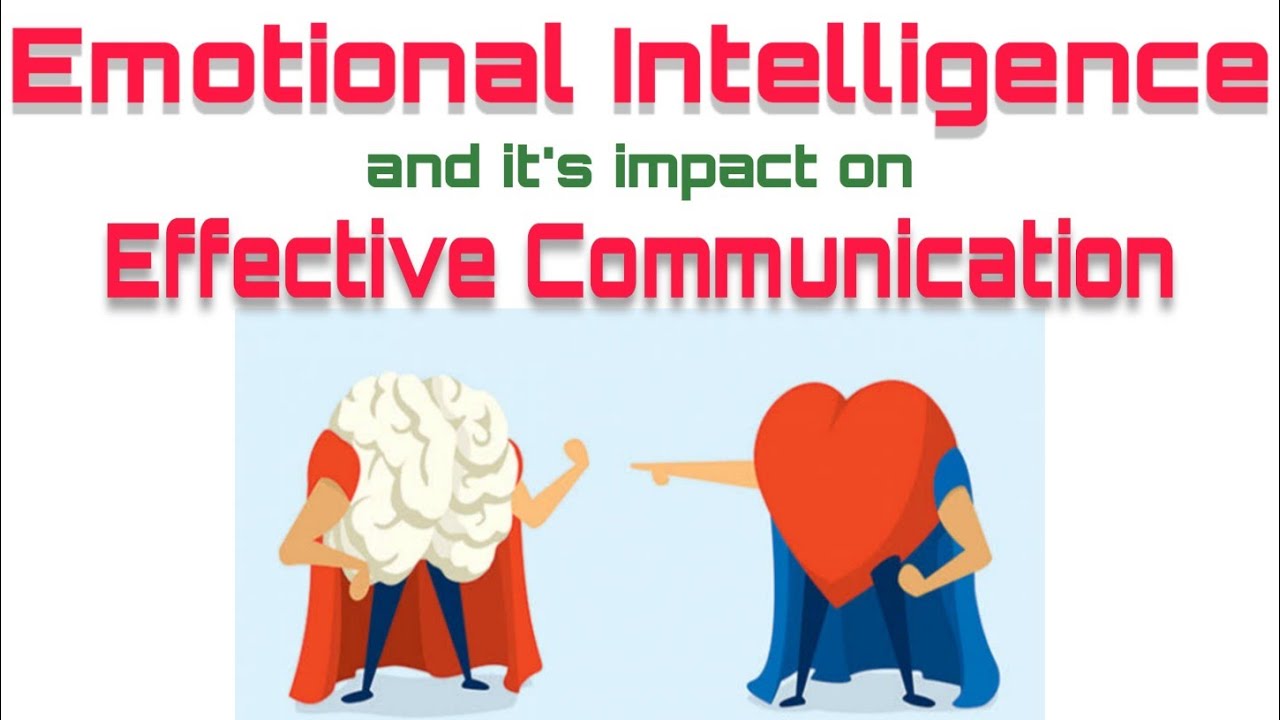 Emotional Intelligence and It's Impact on Effective Communication | EQ ...