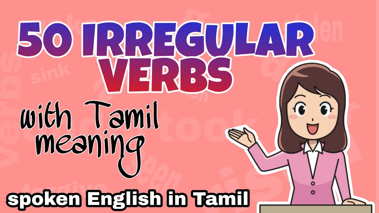 50 Irregular Verbs In Tamil Spoken English Through Tamil Miss 50-irregular-verbs-in-tamil-spoken-english-through-tamil-miss