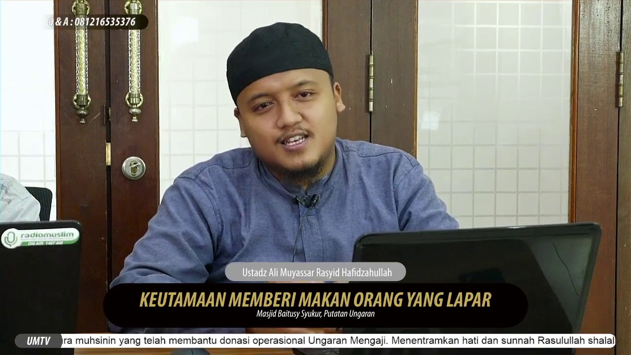 Keutamaan Memberi Makan Orang Yang Lapar Ustadz Ali Muyassar Rasyid