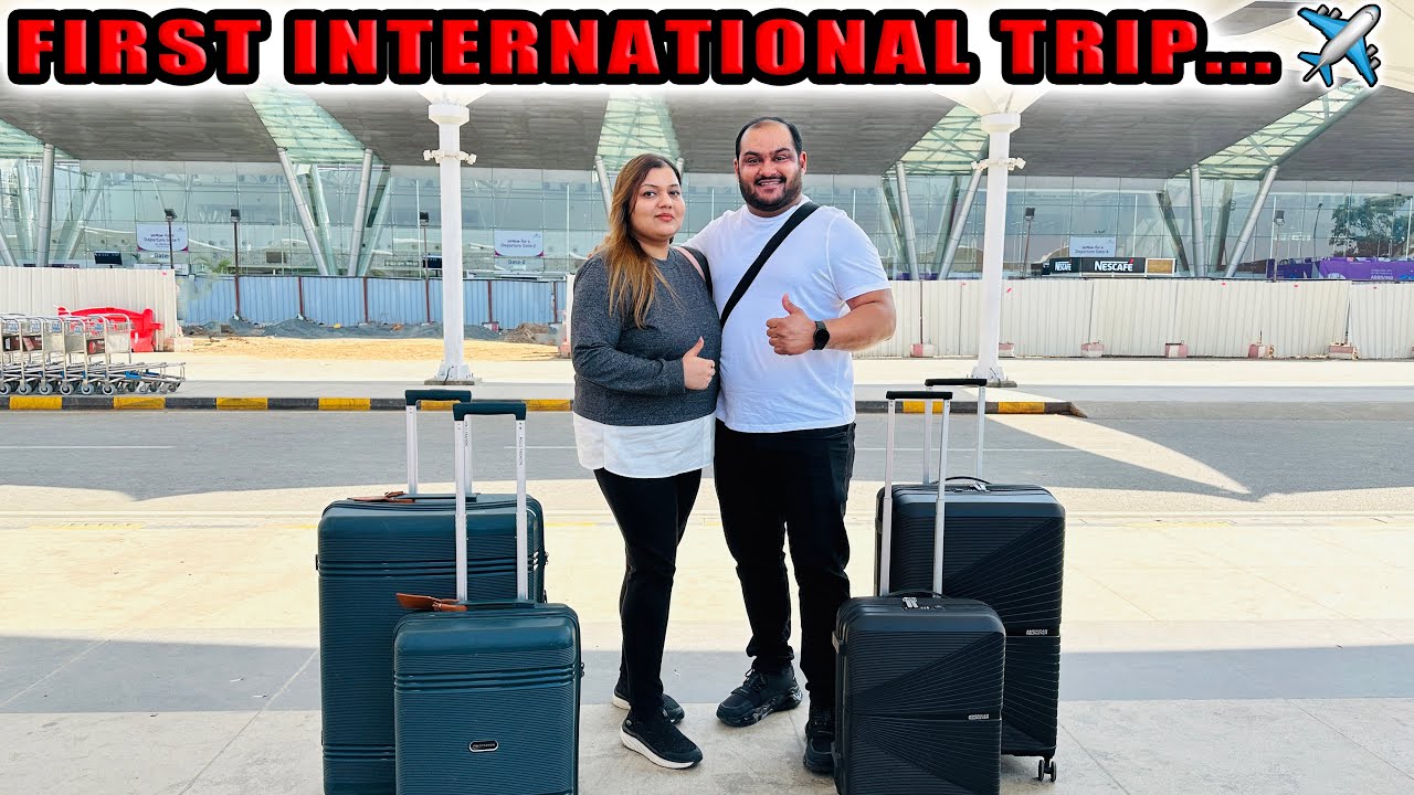 Meri First International Trip ️ Ki Shuruaat Kuchh Aise Hui..! 😍 - YouTube