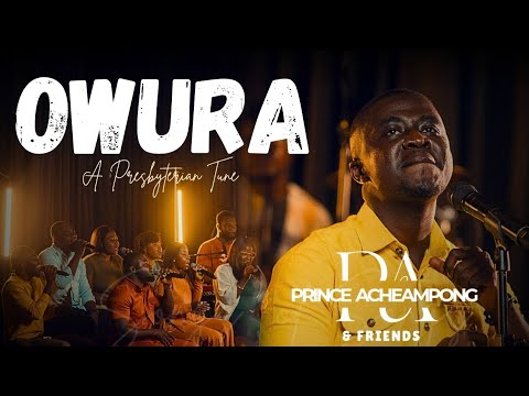 Prince Acheampong & Friends - OWURA - YouTube
