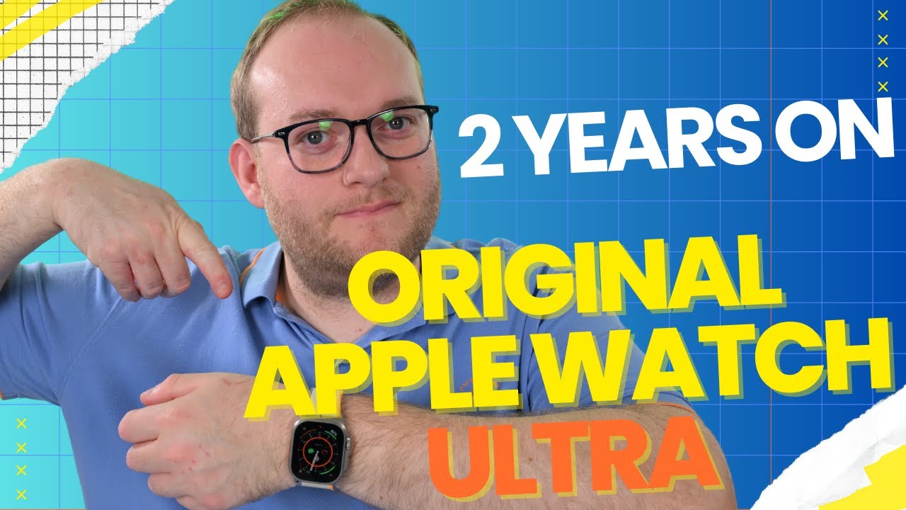 Was it too good? Original Apple Watch Ultra after two years of daily ...