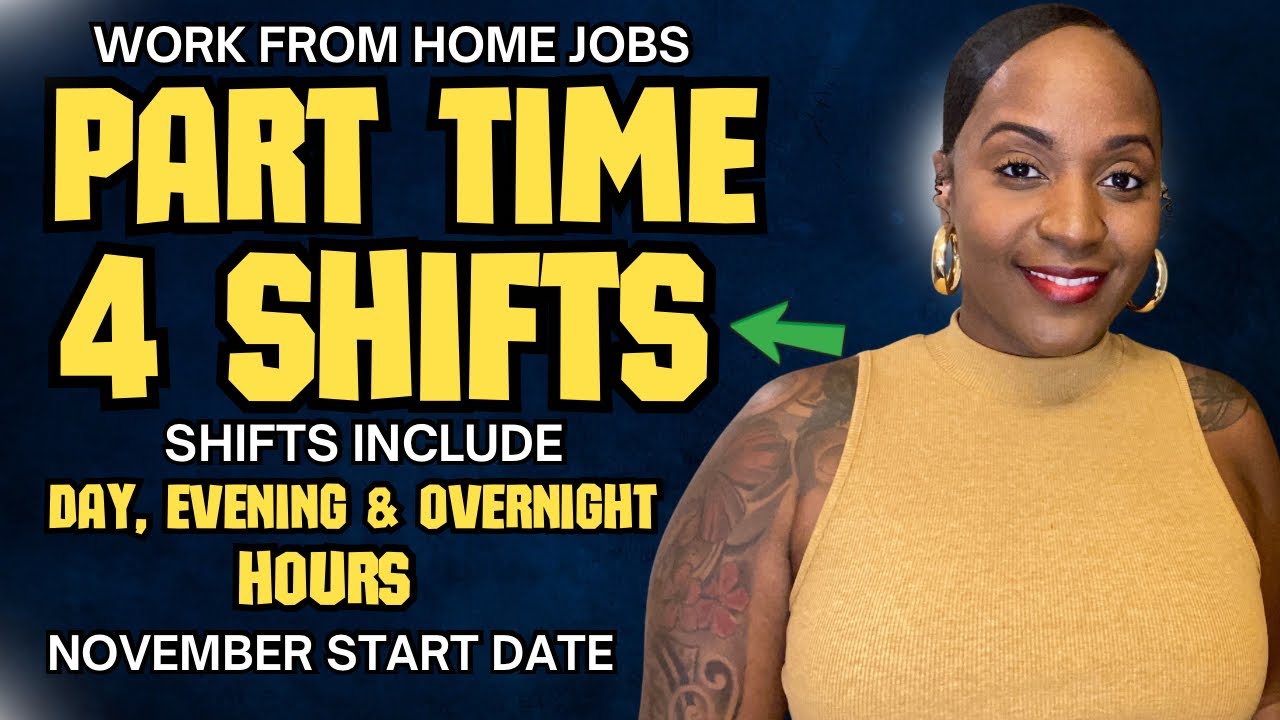 Part Time, 4 Shifts - Evening & Overnight & Days | Remote Part Time ...