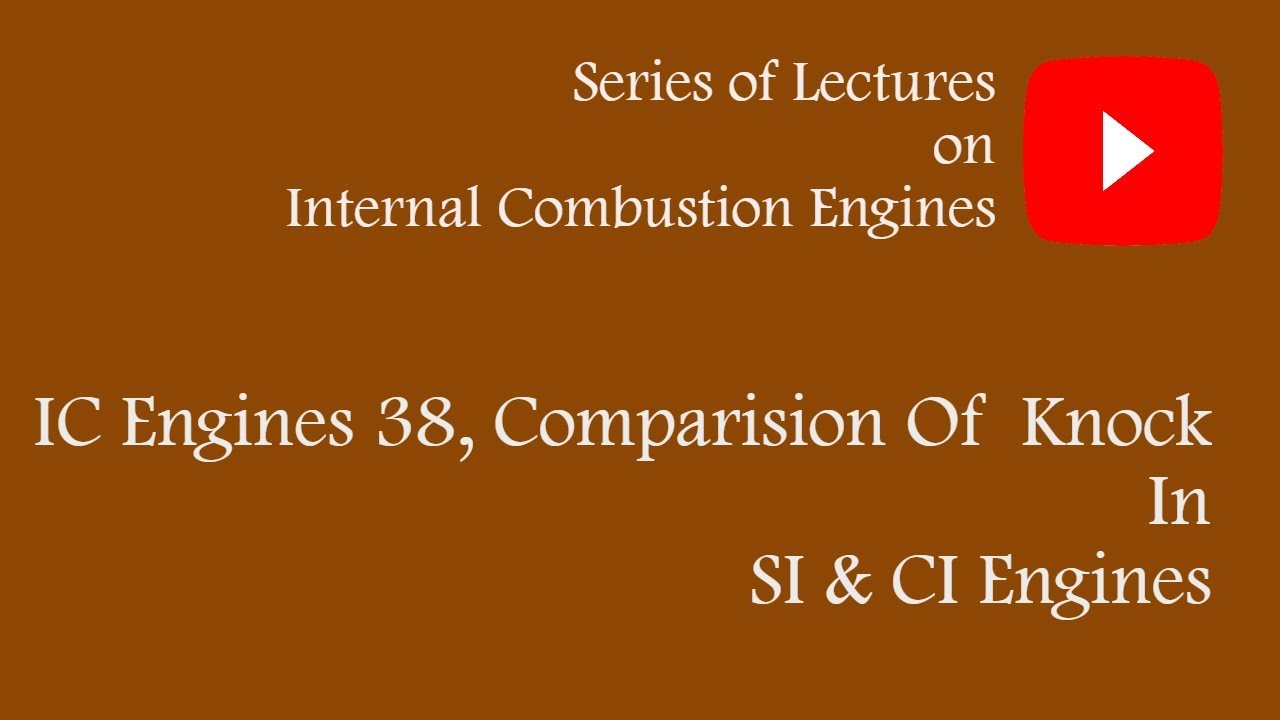 IC Engines 38, Comparison of knock in SI and CI Engines - YouTube