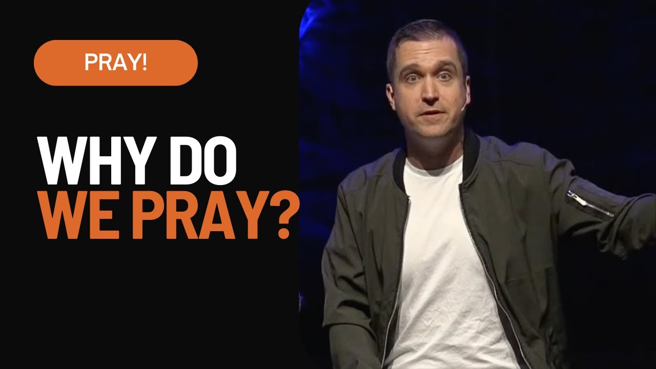 Why Do We Pray - Pray Week 1 - YouTube