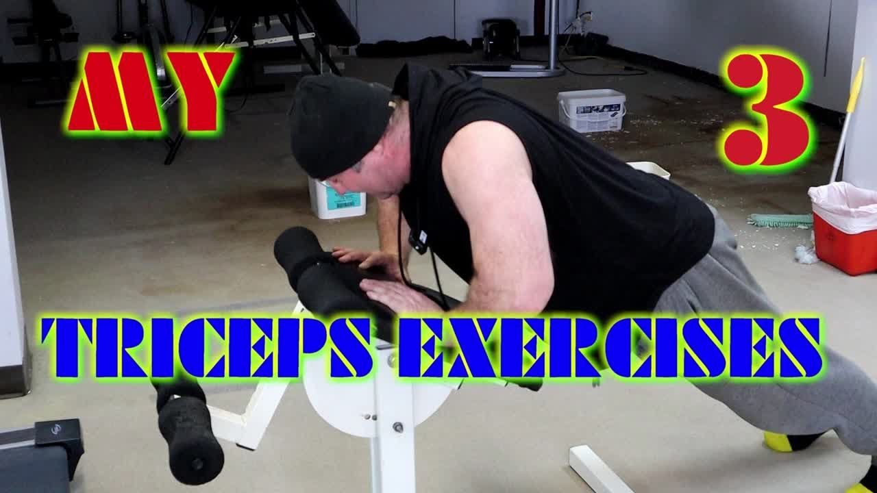 My Three Triceps Exercises | Plus One More Exercise - YouTube