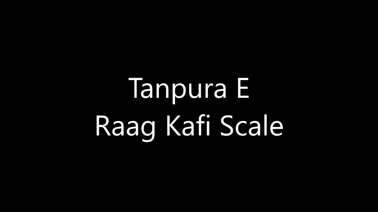 Tanpura E || Kafi Scale || Meditation - YouTube