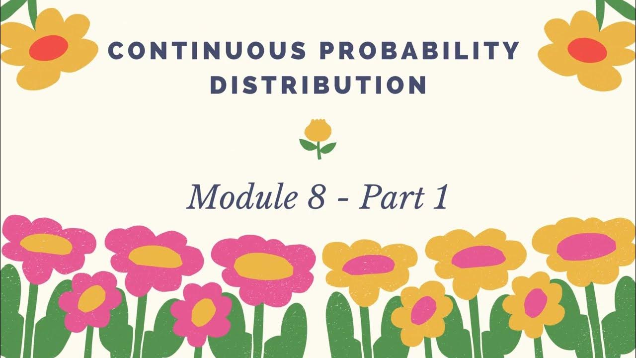 Continuous Probability Distribution - Module 8 Part 1 - YouTube