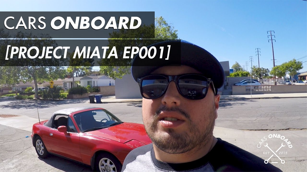 [PROJECT MIATA] INTRO EP001 - YouTube