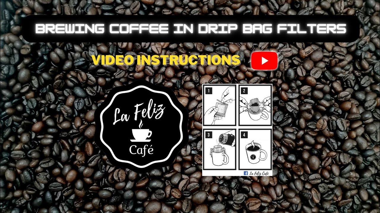 Brewing Coffee in Drip Bag Filters - Video Instructions by La Feliz ...