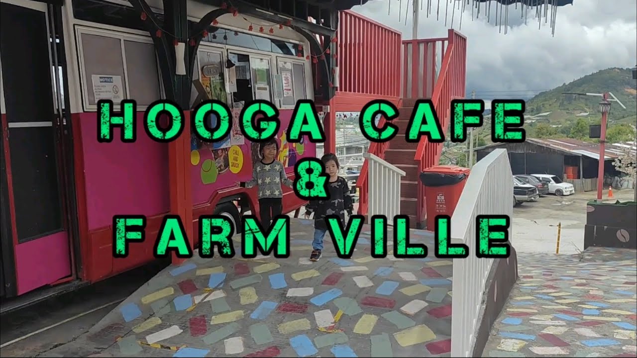 Kundasang Family Trip 1.0 Hooga Cafe & Farm Ville - YouTube