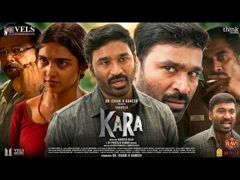 Kara - Full Movie 2026 | Dhanush | Vignesh Raja | GV Prakash | New Released South Movie Hindi Dubbed