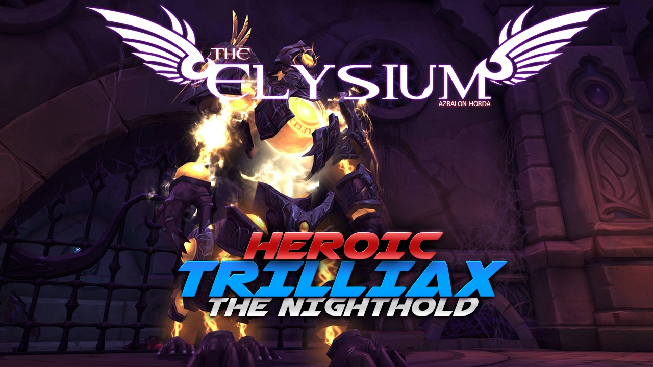 The Elysium vs. Trilliax - Baluarte da Noite - Heroic - YouTube