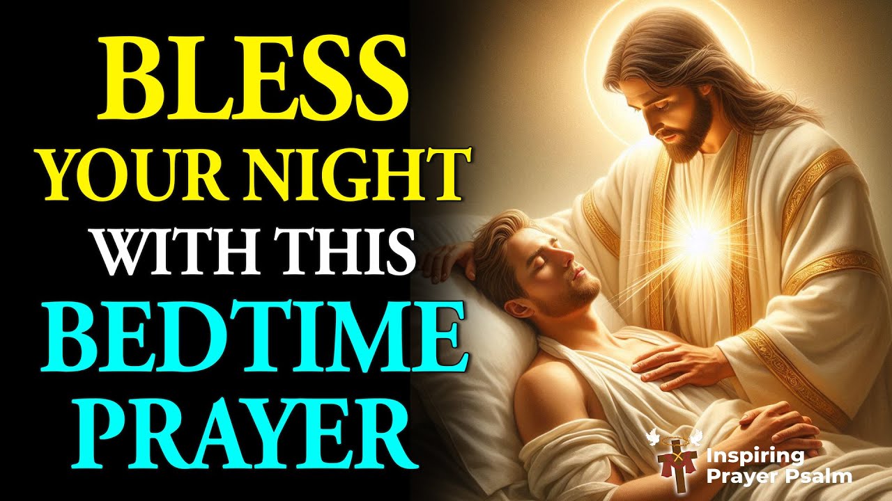 Beautiful Night Bedtime Prayer For Peaceful Relaxation Before You Sleep ...