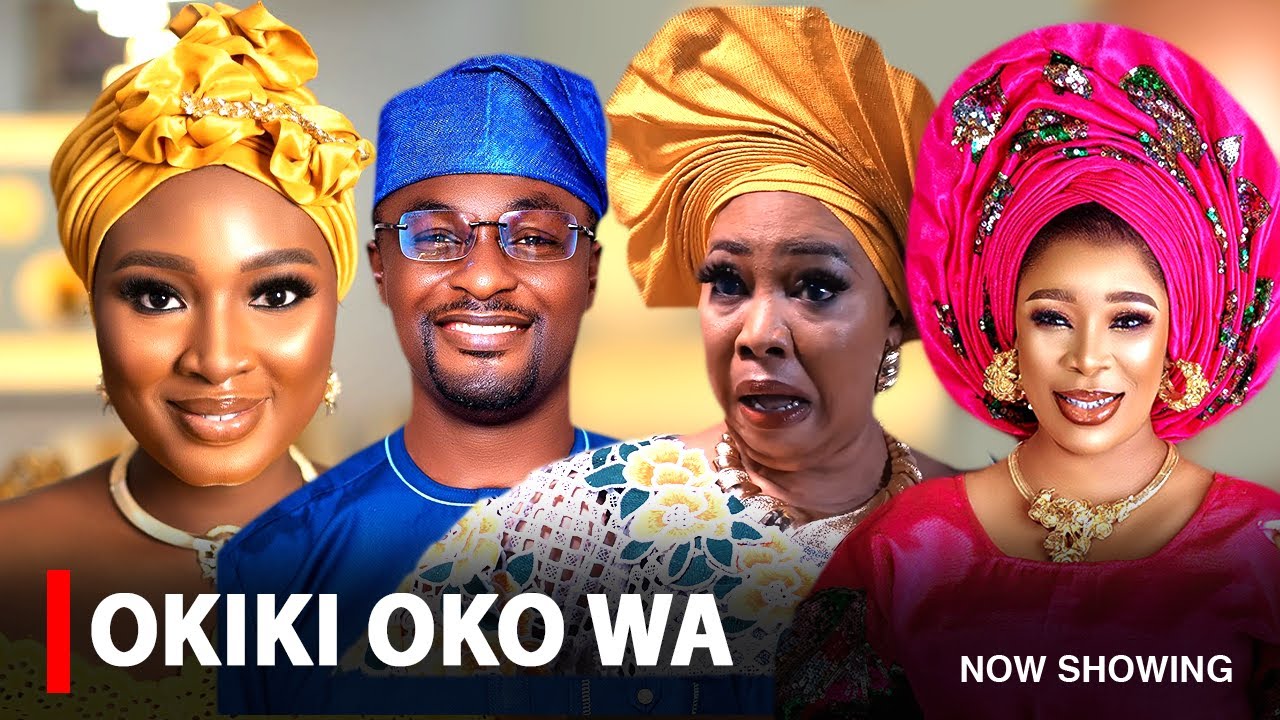 OKIKI OKO WA - A Nigerian Yoruba Movie Starring Bimpe Oyebade | Niyi ...