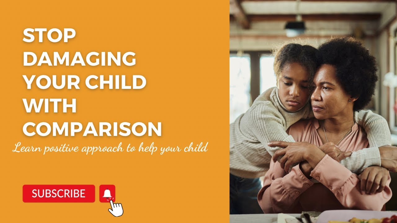 STOP THE COMPARISON AMONG CHILDREN. - YouTube