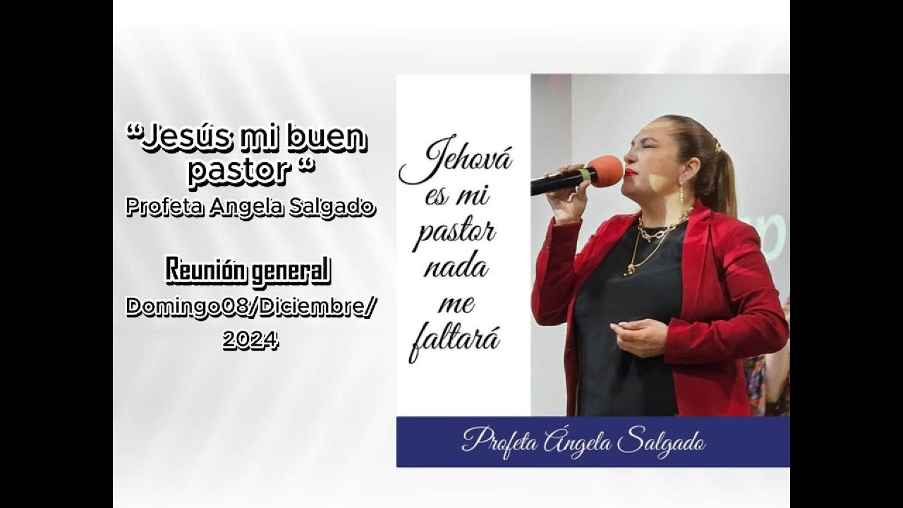 Jesús mi buen Pastor - Profeta Angela Salgado ¨Casa de Adoración ...