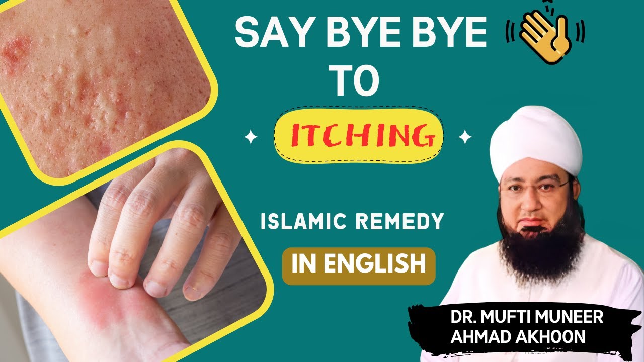 Powerful Islamic Remedy for Skin Itching & Rashes Problem Solution ...