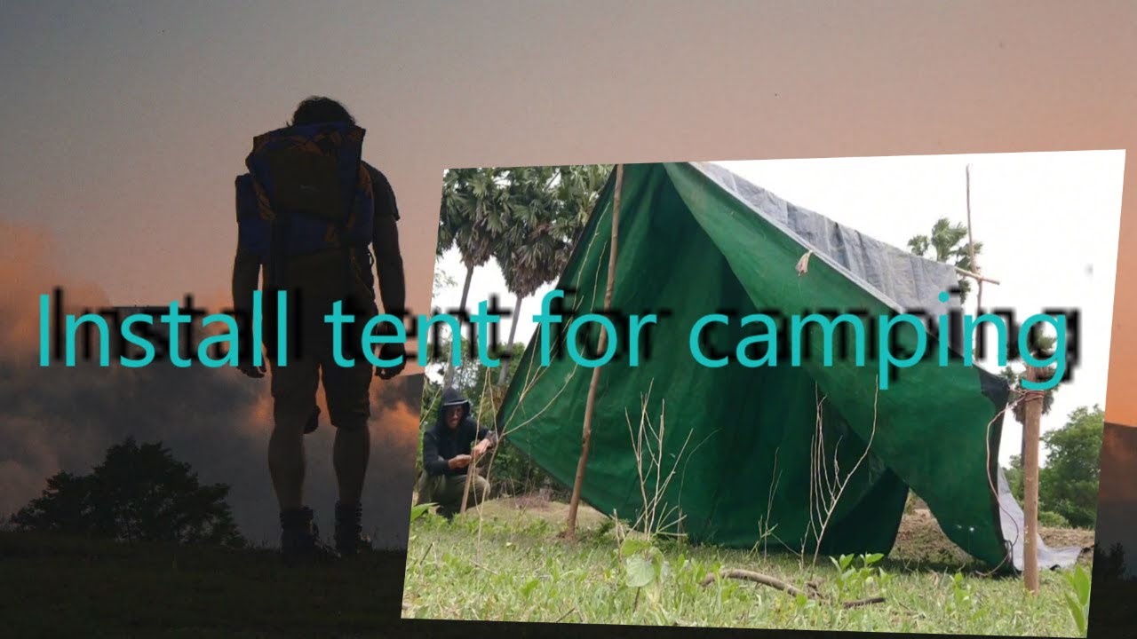 Countryside outdoor: Poor camping, How to install tent camping in field ...