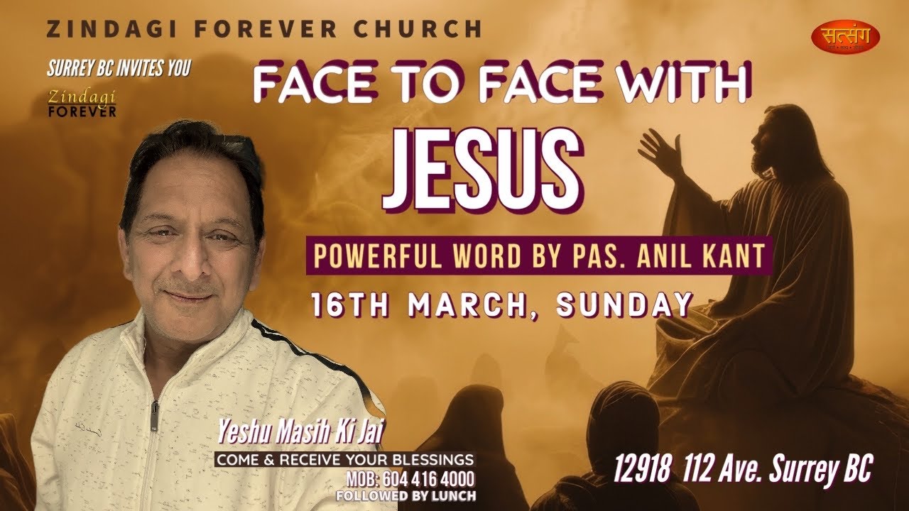 FACE TO FACE WITH JESUS | Pastor Anil Kant | Zindagi Forever Church ...