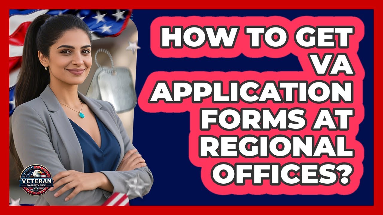 How To Get VA Application Forms At Regional Offices? - YouTube