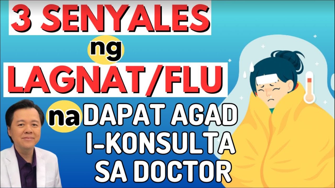 3 Senyales ng Lagnat/Flu na Dapat Agad I-konsulta sa Doctor. - By Doc ...