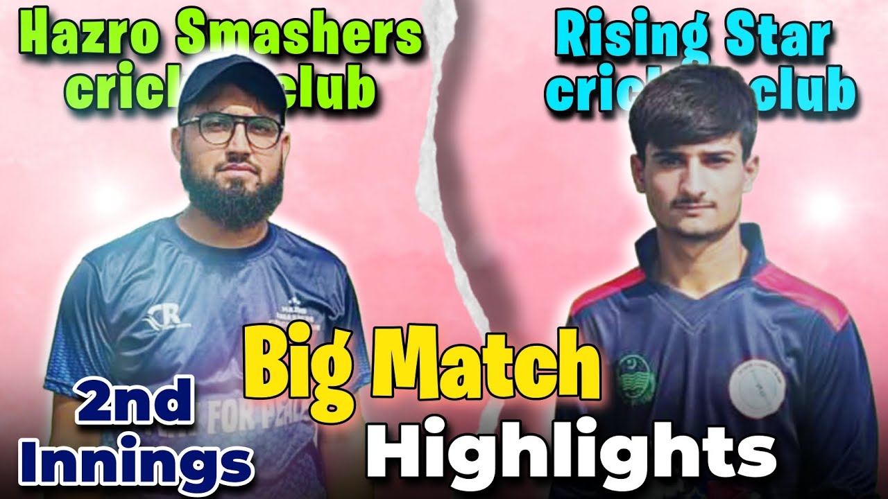 Hazro Smashers cc vs Rising Star Attock | Highlights | 2nd innings ...