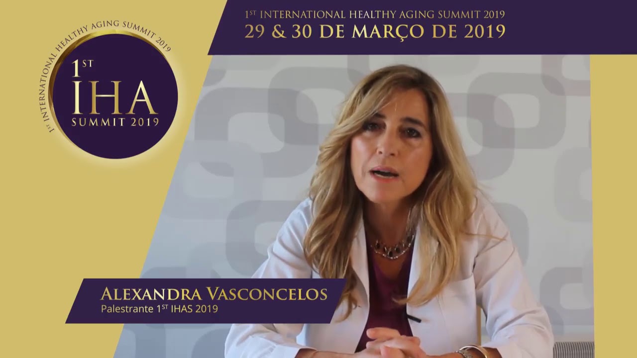 International Healthy Aging Summit - Dra Alexandra Vasconcelos - YouTube