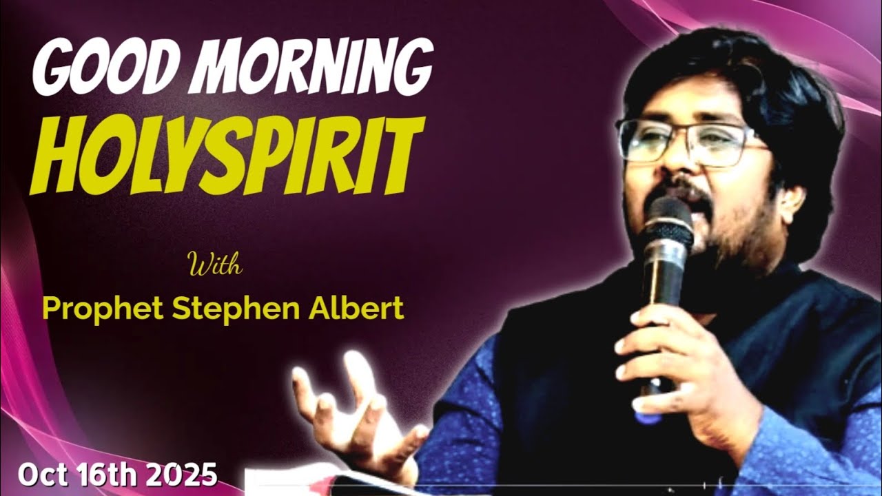 GOOD MORNING HOLYSPIRIT | OCT 16TH 2025 | PROPHET STEPHEN ALBERT - YouTube