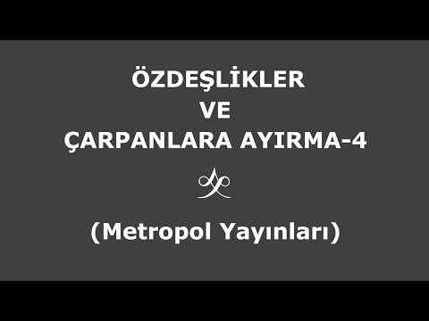 YÖS MAT-1(ÖZDEŞLİKLER VE ÇARPANLARA AYIRMA-4,Metropol Yayınları)