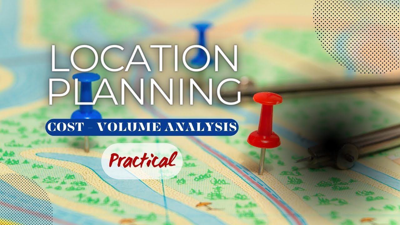 Cost Volume Method - Location Planning and Analysis Part 2 - YouTube