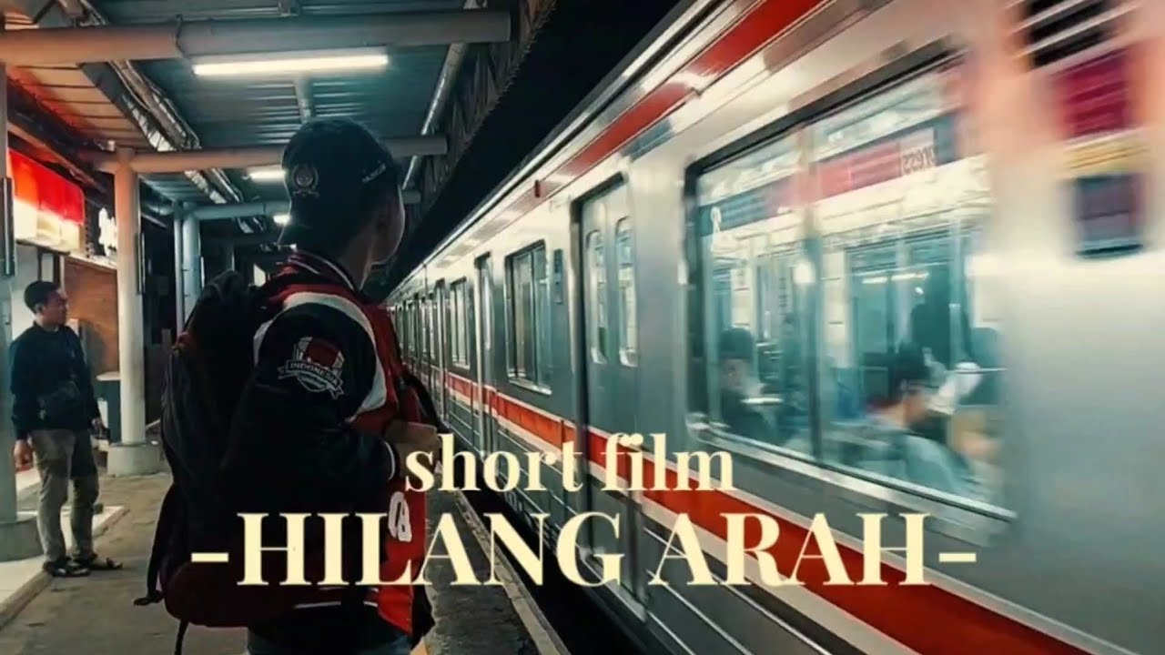 HILANG ARAH - SHORT MOVIE. - YouTube