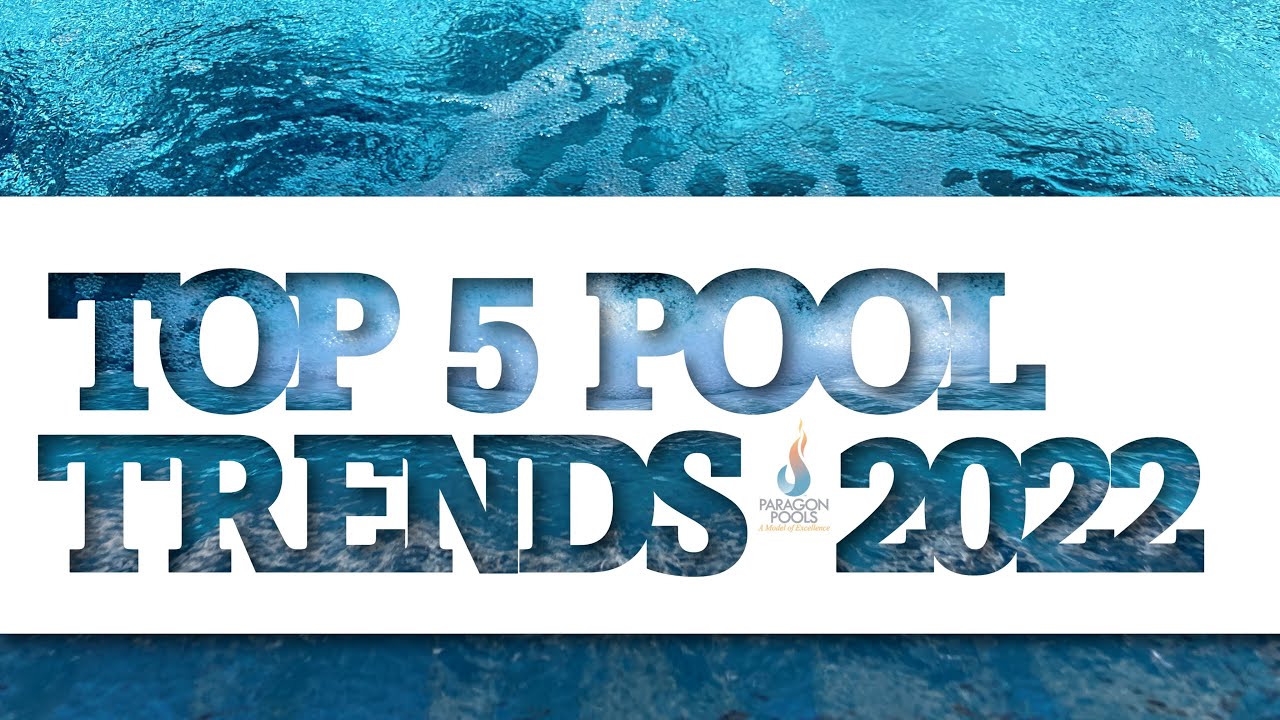 TOP 5 Pool Trends for 2022 - YouTube