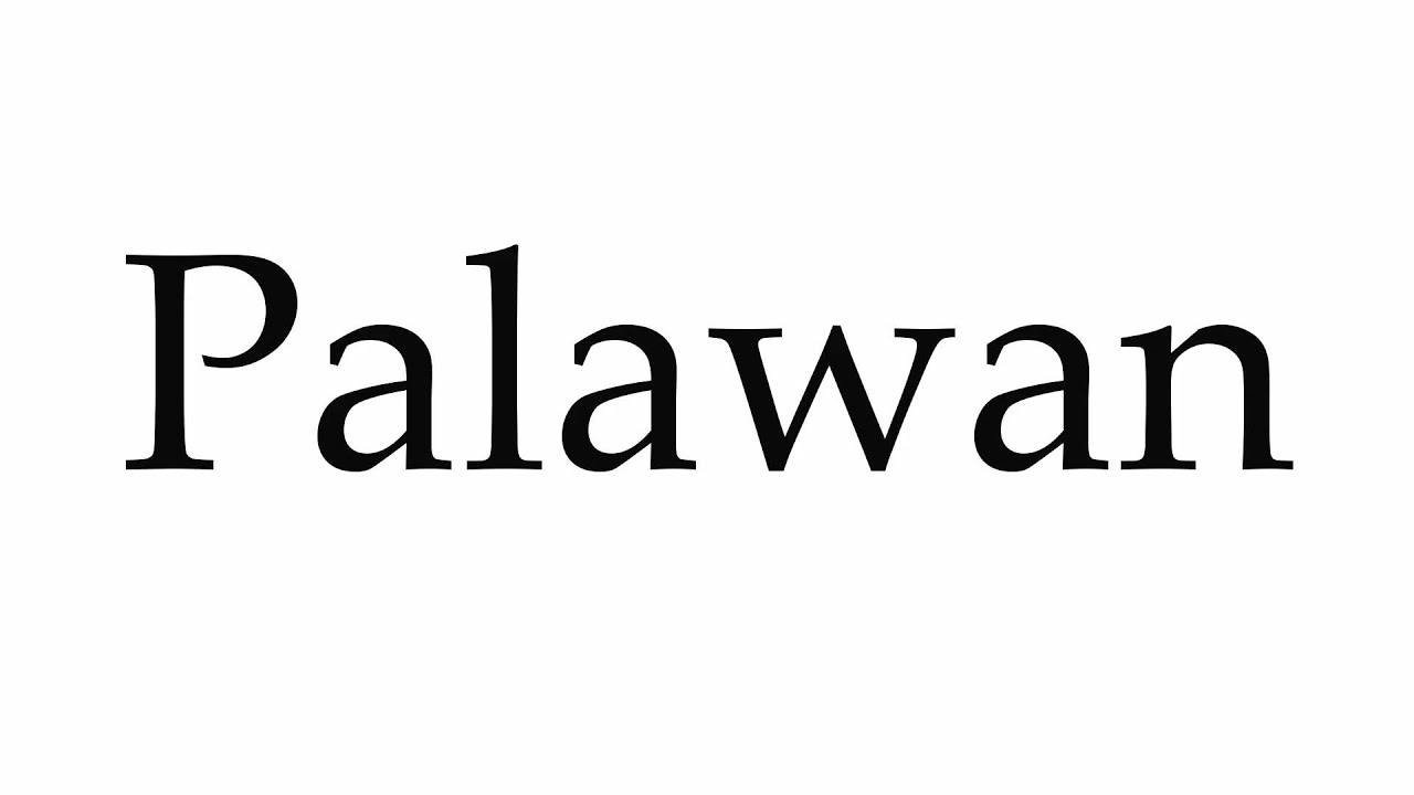 How to Pronounce Palawan - YouTube