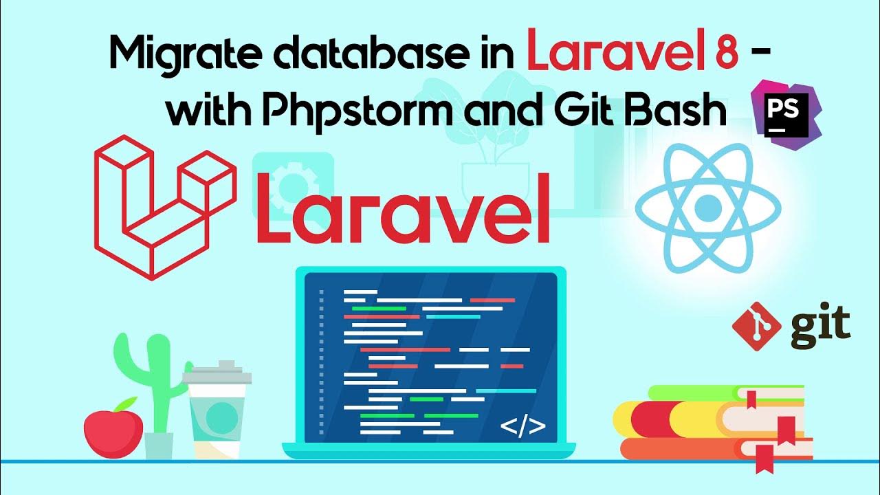 04. Migrate database in Laravel 8 with Phpstorm and Git Bash - YouTube