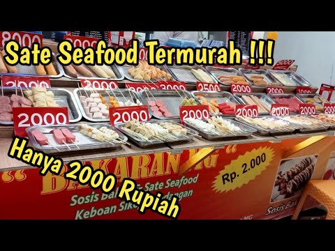 Sate Seafood Serba 2000 || Ide Bisnis Modal Kecil || Street Food Virall ...