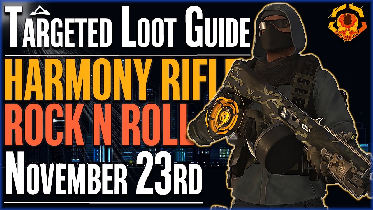 The DIVISION 2 | Targeted Loot Today | NOVEMBER 23 | *HARMONY RIFLE ...
