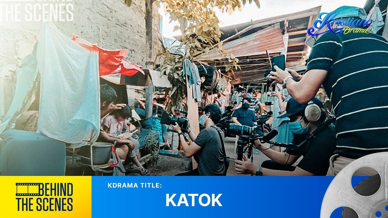 BEHIND THE SCENES: KATOK NANG KATOK | Kristiano Drama (KDrama) | KDR TV ...