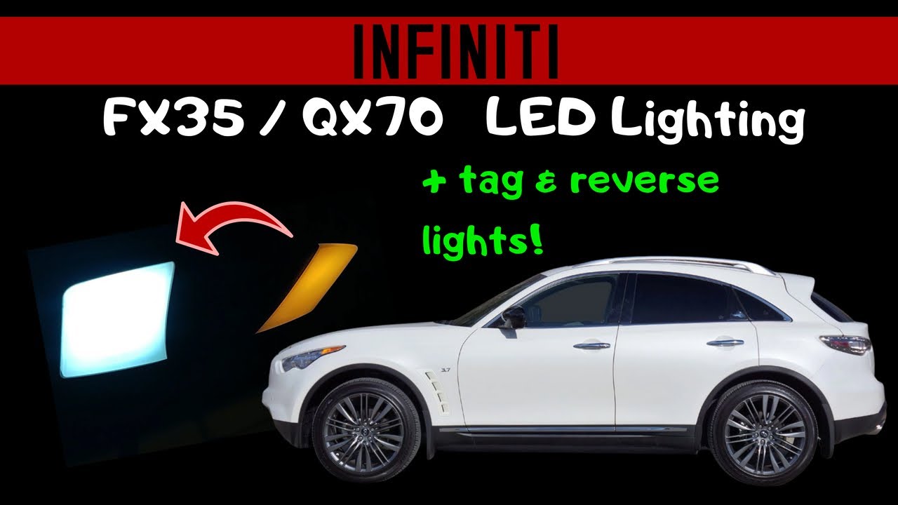 Infiniti FX35 / FX37 / QX70 - LED Interior Lighting Upgrades EASY ...