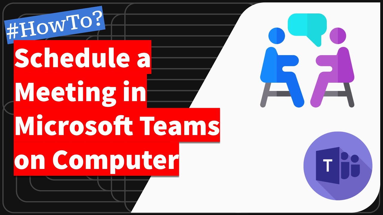 How to Schedule a Meeting in Microsoft Teams on Computer? - YouTube