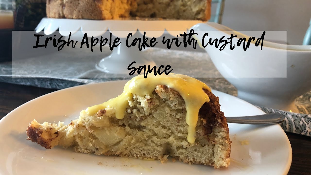 Irish Apple Cake with Custard Sauce | St. Patrick's Day Dessert | Bake ...