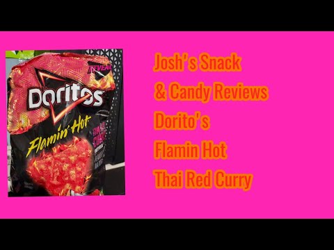 Josh's Snack & Candy Reviews Doritos Flamin Hot Thai Red Curry - YouTube