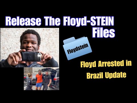 Release The Floyd-STEIN Files - Floyd Arrested in Brazil Update