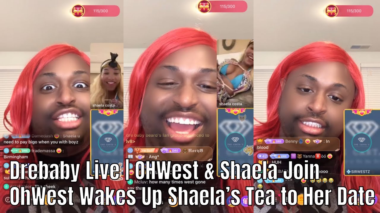 Drebaby Live | OhWest Wakes Up Shaela’s Tea to Her Date - YouTube