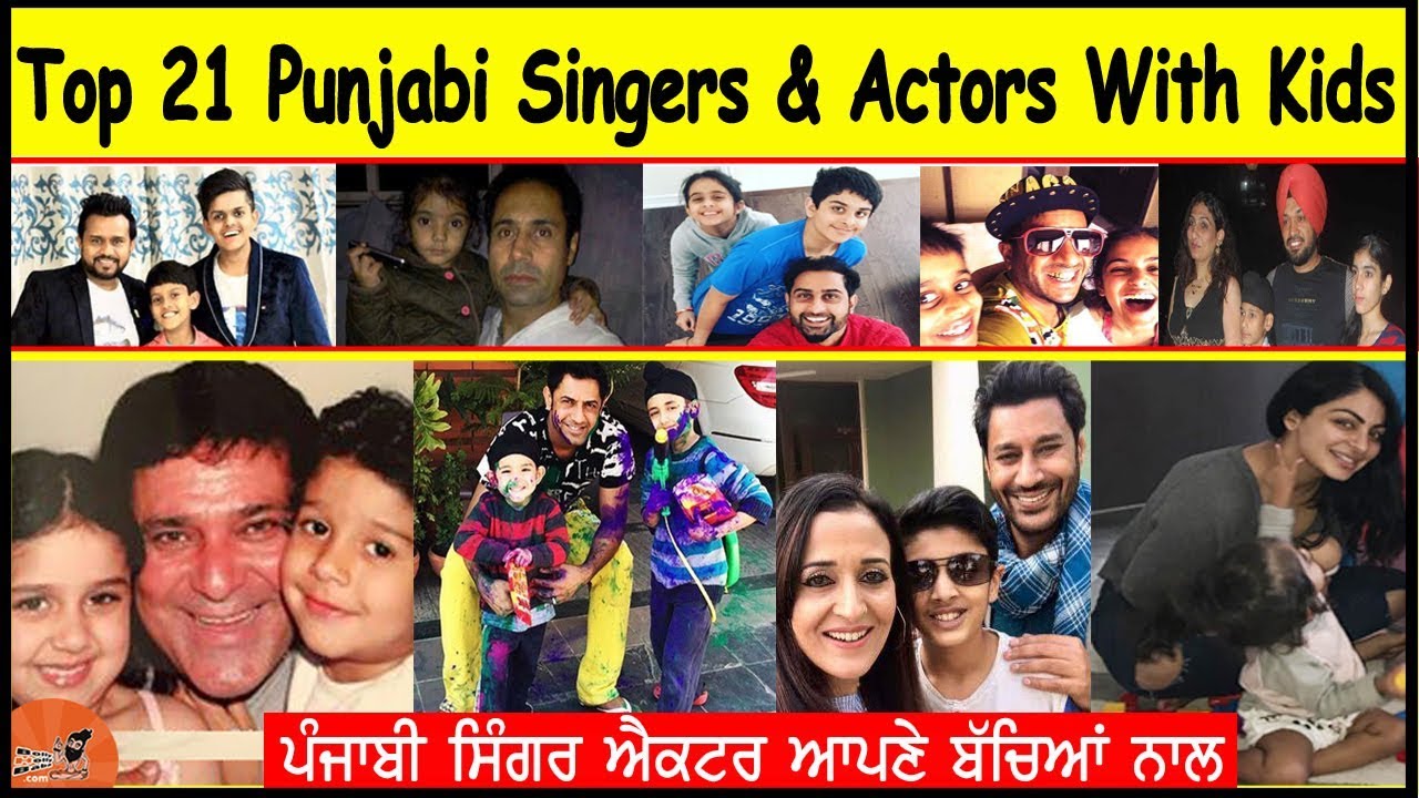 TOP 21 Punjabi Singers Actors With Kids (Children) | Gippy Grewal ...
