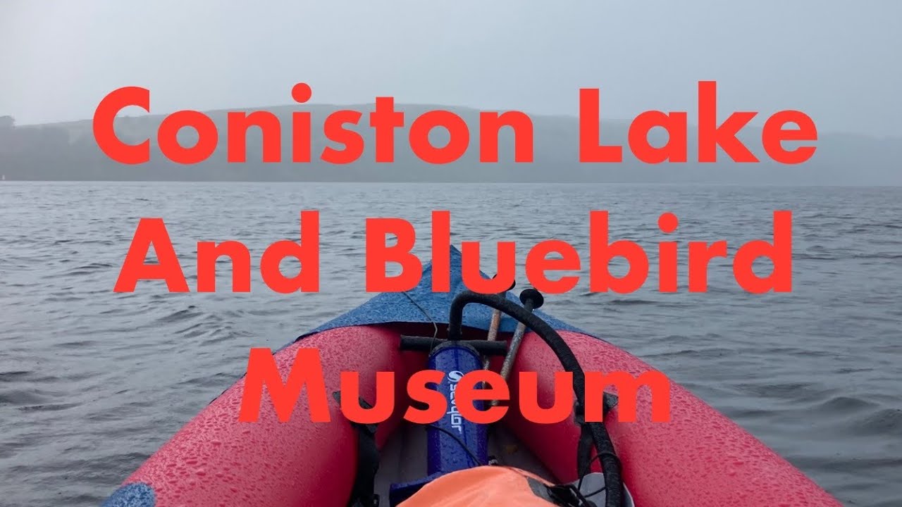 Kayaking Coniston Lake and Wildcat Island + Bluebird K7 Museum - YouTube