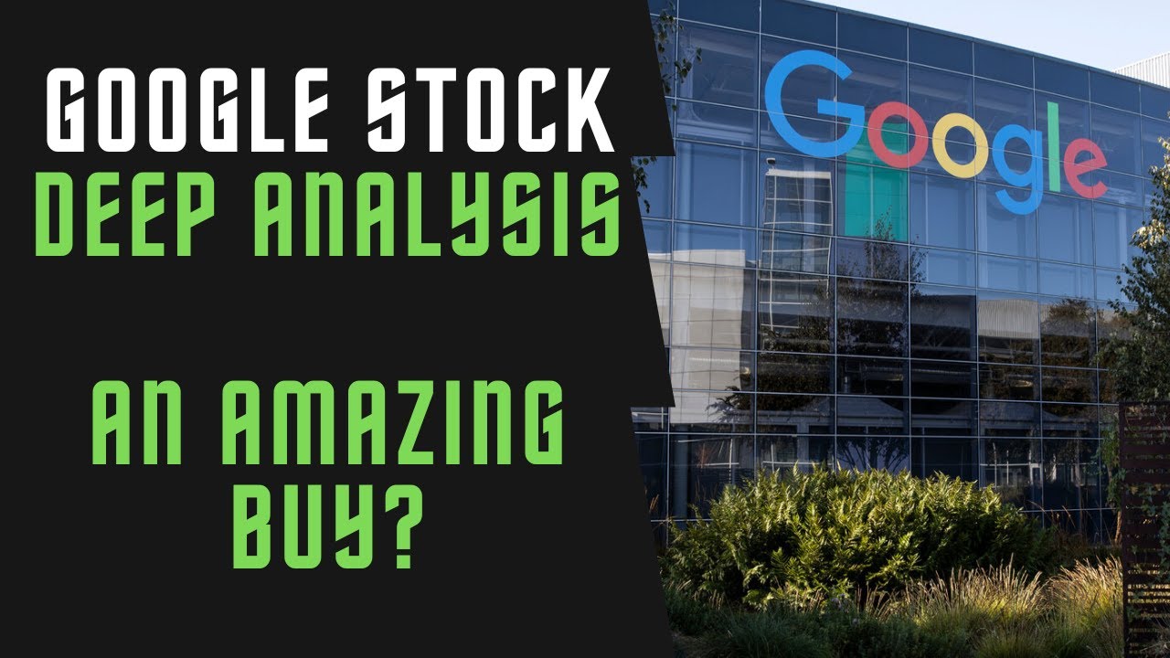 Google Stock Deep Dive : Is GOOG a BUY ? - YouTube