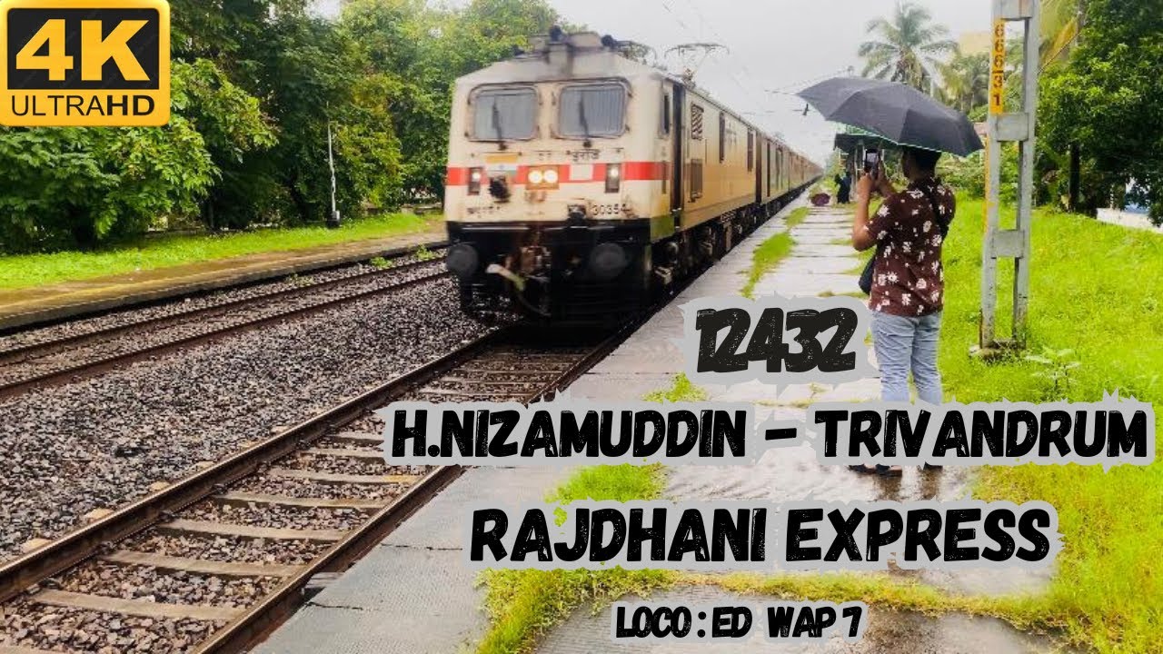 H.Nizamuddin - Trivandrum Central Rajdhani Express Skipping Vellayil ...